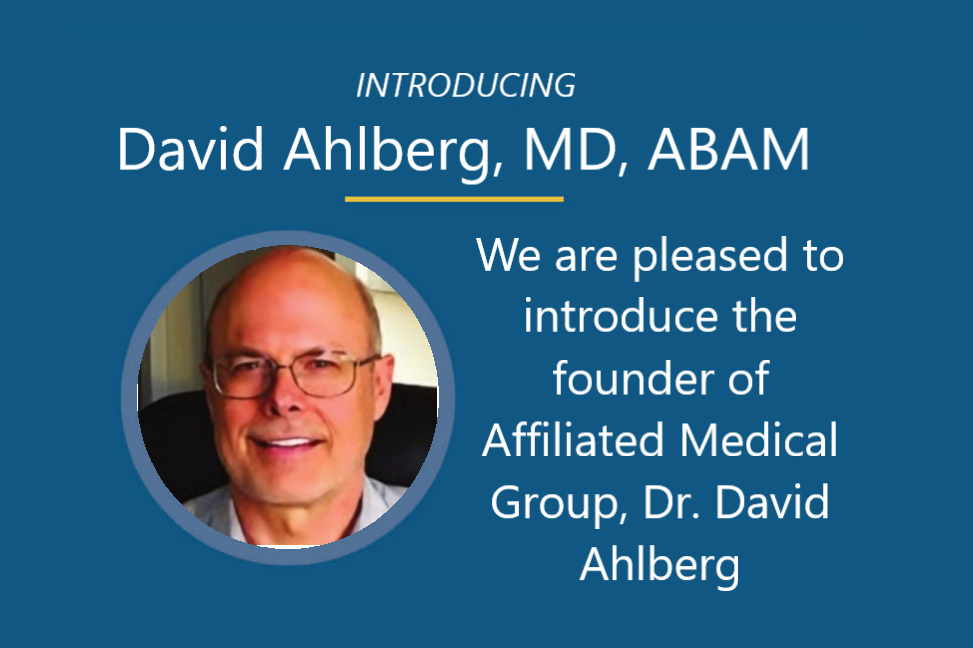 Meet our founder: David Ahlberg, MD, ABAM
